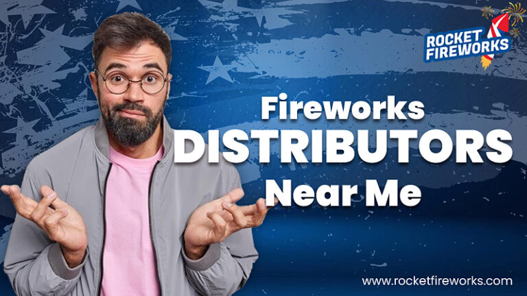 Fireworks Distributors Near Me – Rocket Fireworks – RocketFireWorks