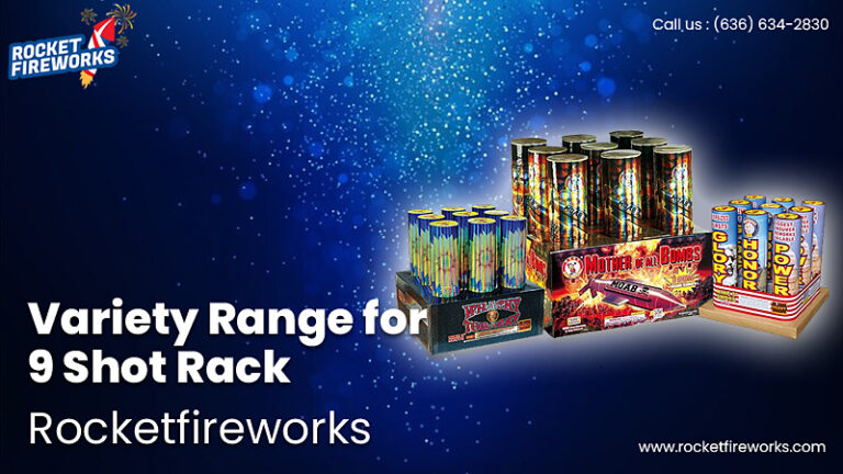 Variety Range for 9 Shot Rack – Rocket Fireworks – RocketFireWorks